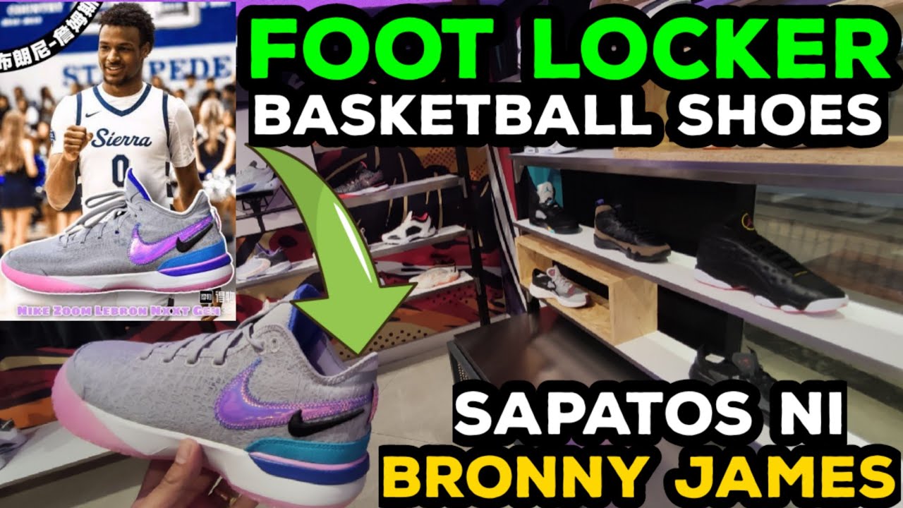 FOOT LOCKER Basketball Shoes Update Grabe!! Sapatos ni BRONNY JAMES ...