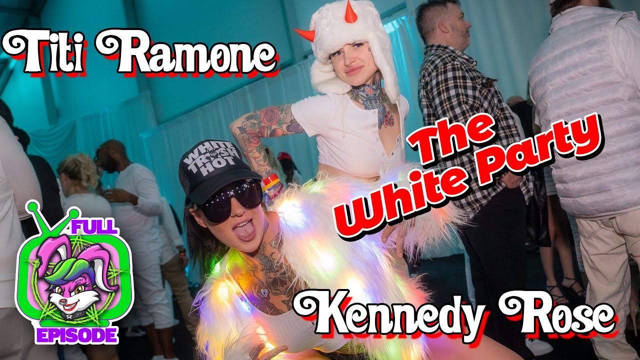 Ep 4 Kennedy Rose And Titi Ramone Are Getting Ready For The White Party