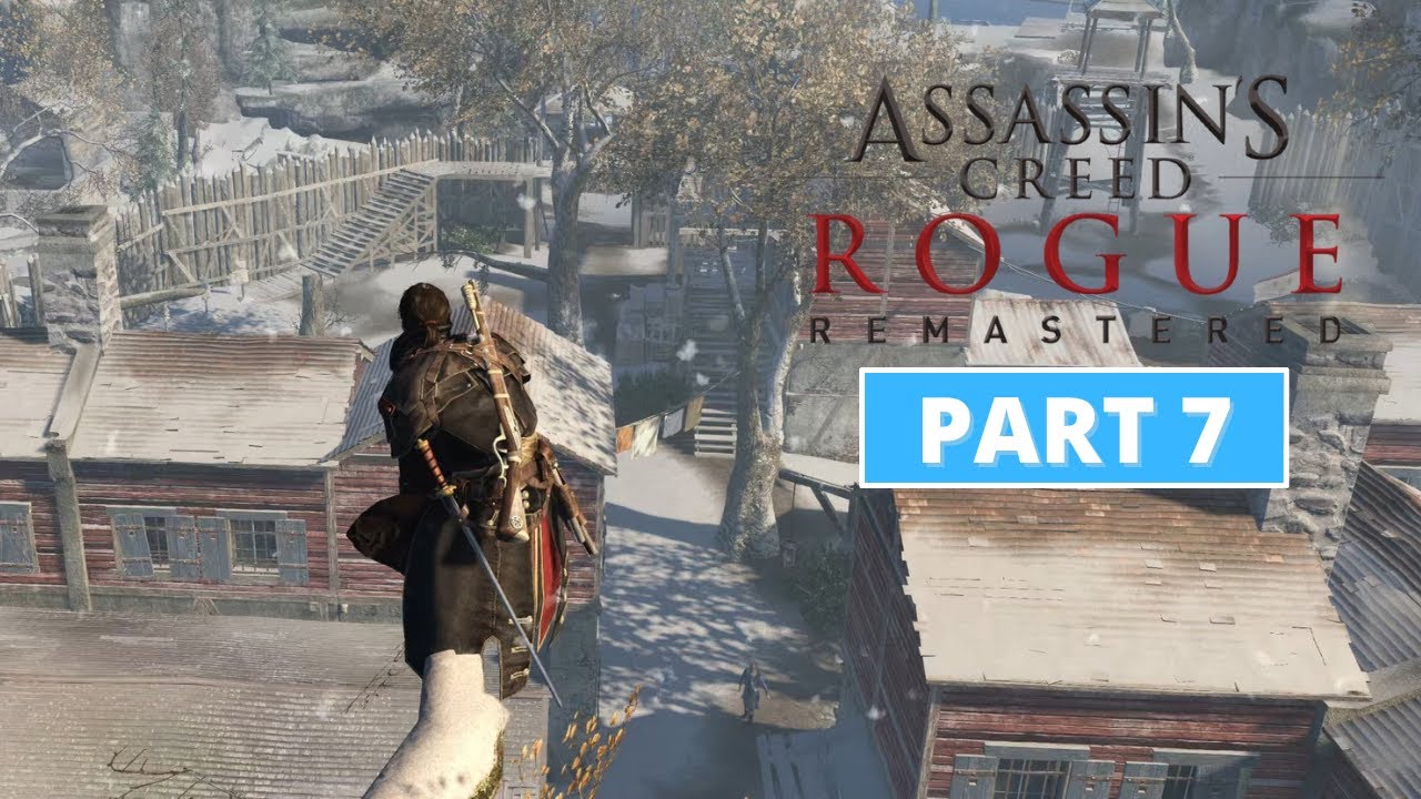 Assassin's Creed Rogue Remastered - Gameplay Walkthrough - Part 7 - 4K ...