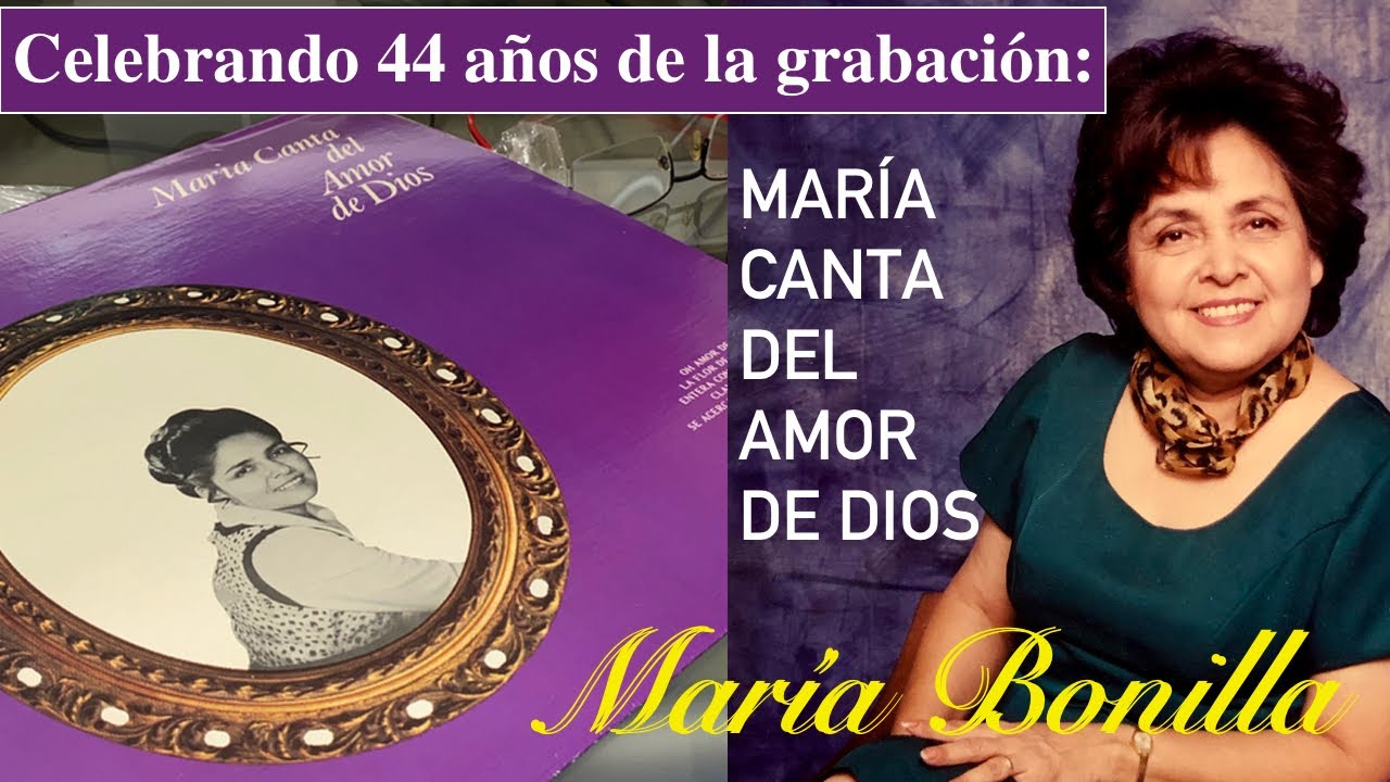 MARIA BONILLA disco completo de "Maria Canta del Amor de Dios ...