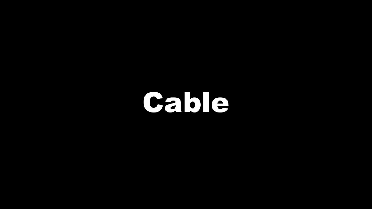 How to properly pronounce: Cable - YouTube