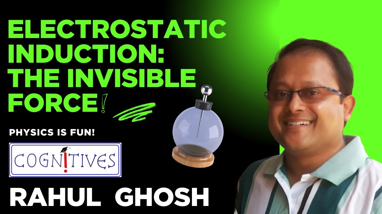 Physics Fun | Electrostatic Induction - The Invisible Force | XII | X ...