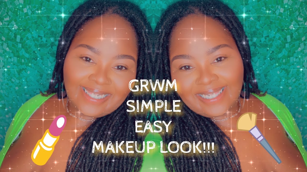 GRWM! SIMPLE, EASY, MAKEUP LOOK! - YouTube