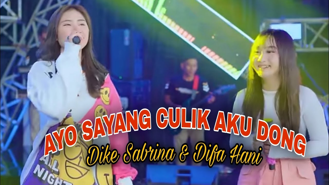Ayo Sayang Culik Aku Dong (Dike Sabrina & Diva Hani) - YouTube