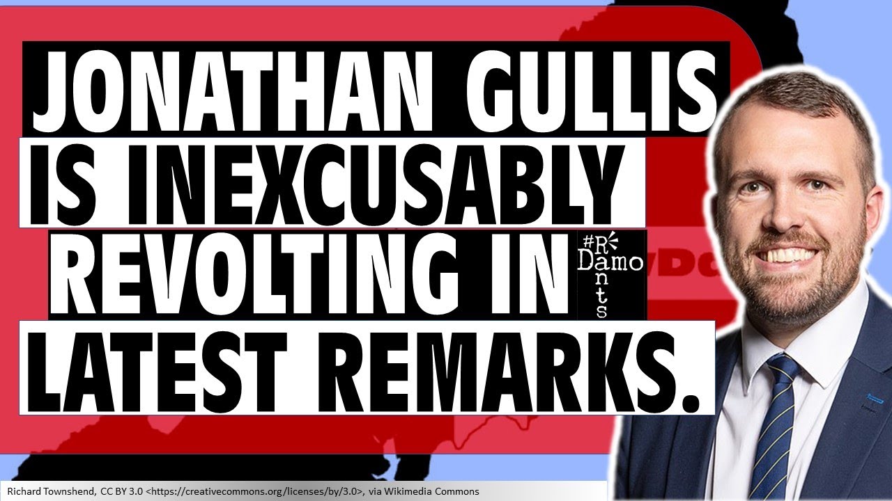 Jonathan Gullis' Most Sickening Statement Yet. - YouTube