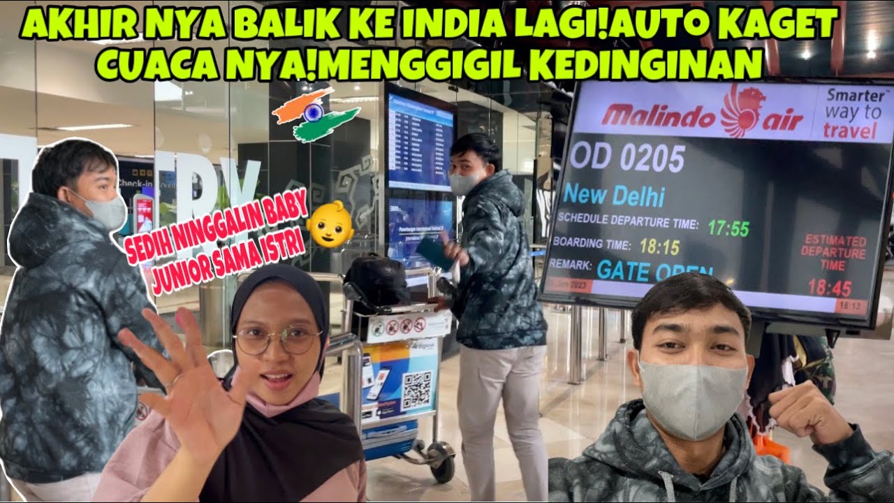 AKHIRNYA BALIK KE INDIA LAGI!KAGET CUACA DINGIN BIKIN MENGGIGIL!BERAT ...
