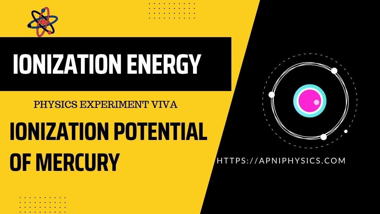 Ionization Potential Experiment Viva |apniPhysics - YouTube