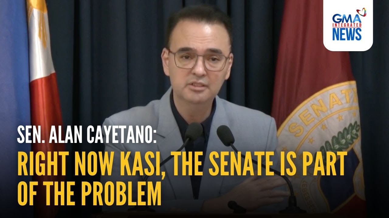 Sen. Cayetano - Right now kasi, the Senate is part of the problem | GMA ...