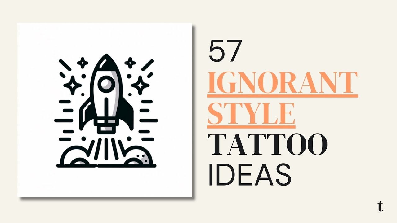57 Ignorant Style Tattoo Design Ideas - YouTube
