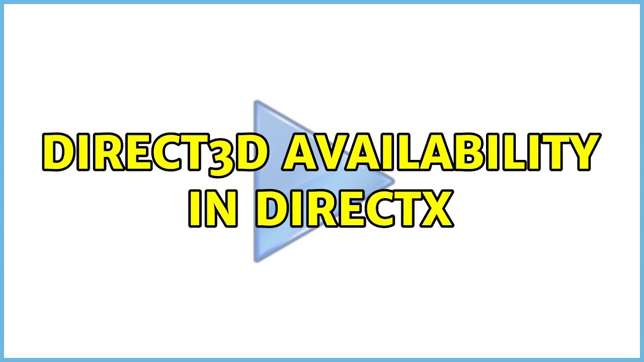 Direct3D availability in DirectX - YouTube