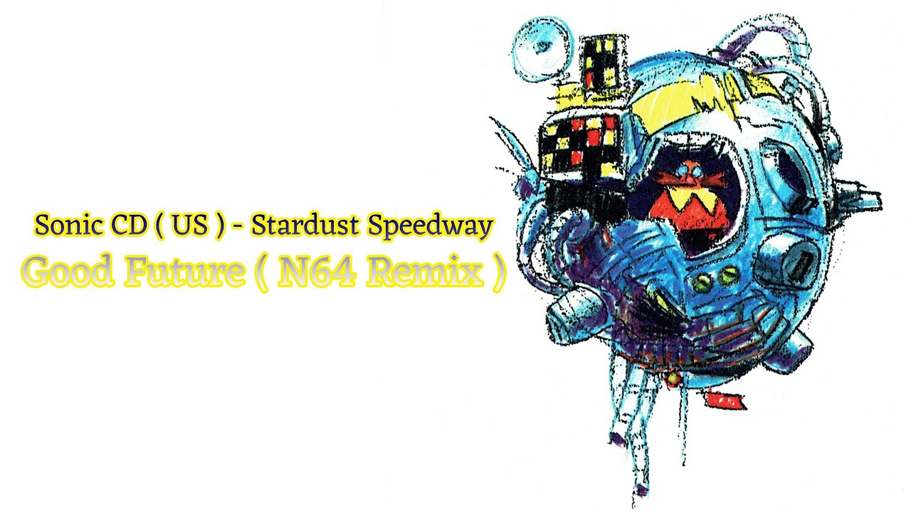 Sonic CD [US] - Stardust Speedway Good Future ( N64 Remix ) - YouTube