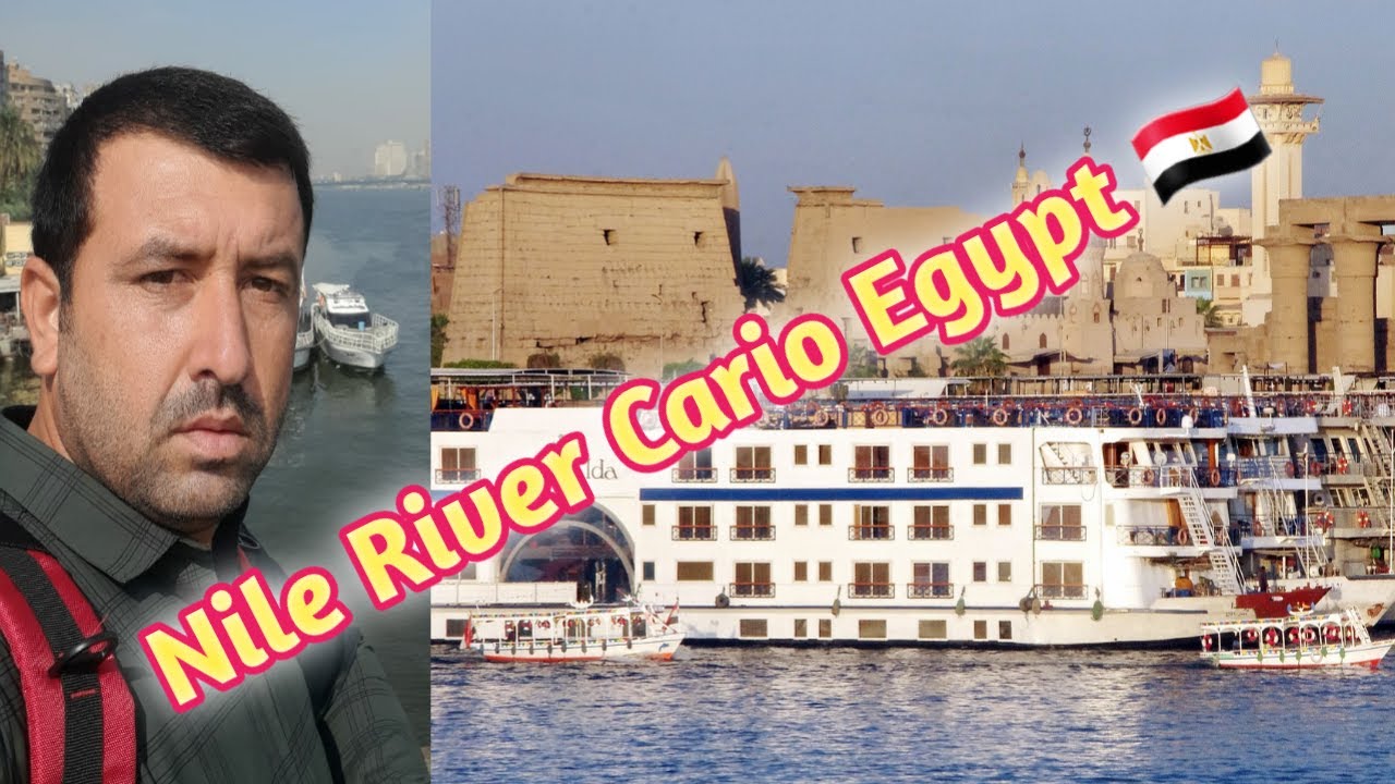 Nile River Cario Egypt 🇪🇬 - YouTube