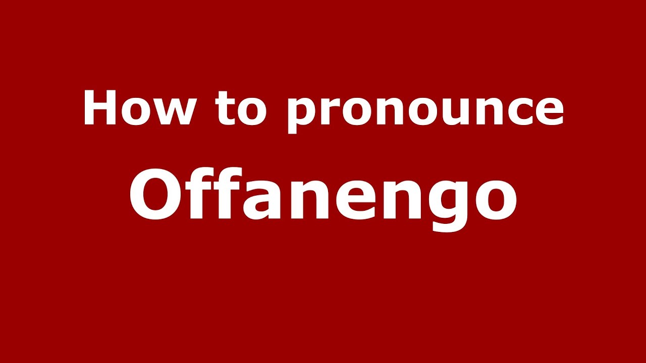 How to pronounce Offanengo (Italian/Italy) - PronounceNames.com - YouTube