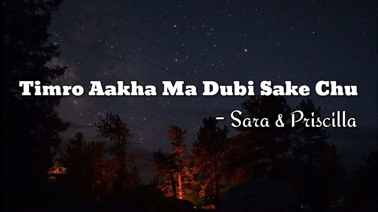 Timro aakha ma dubi sake cha(Female cover) - Sara & Priscilla ...