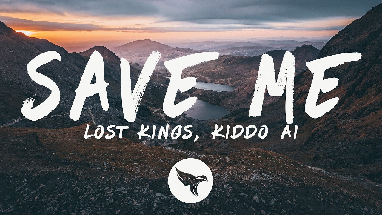 Lost Kings - Save Me (Lyrics) feat. Kiddo AI - YouTube