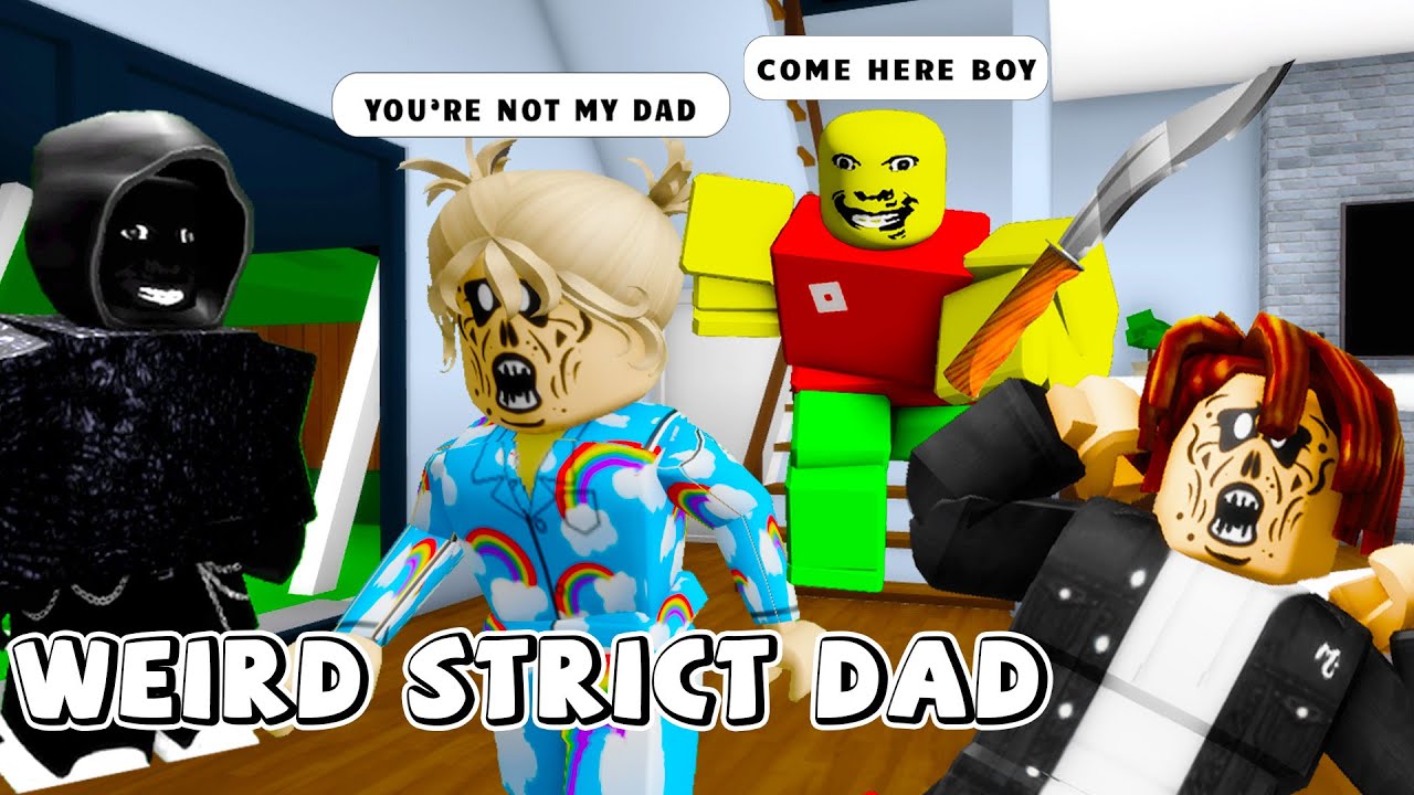 RETURN OF WEIRD STRICT DAD 😠 Roblox Brookhaven 🏡 RP - Funny Moments ...