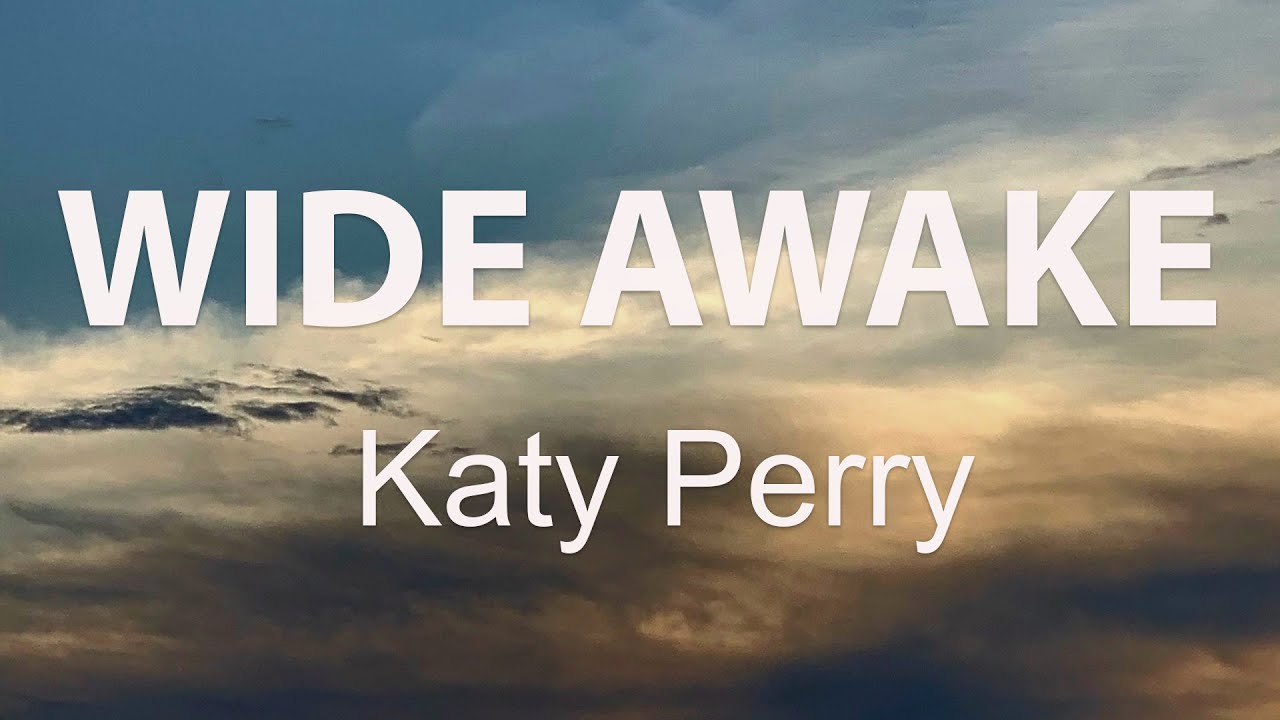 Katy Perry - Wide Awake - YouTube