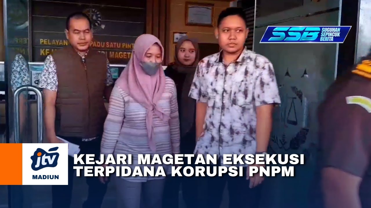 MAGETAN - Kejari Magetan Eksekusi Terpidana Korupsi PNPM - YouTube
