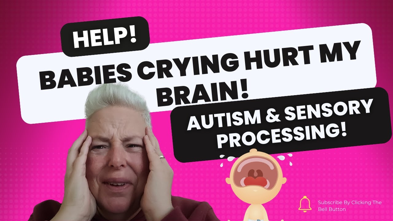 Autism, ADHD and the sound of a baby crying hurts our ears! - YouTube