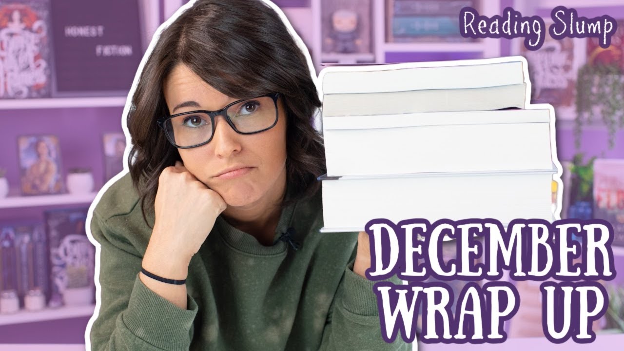 December Wrap Up | Worst Reading Slump of 2021 - YouTube