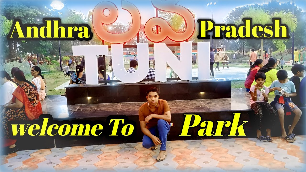 Tuni Park So Beautiful || So Elegant Tuni Just looking Wow || Tuni ...