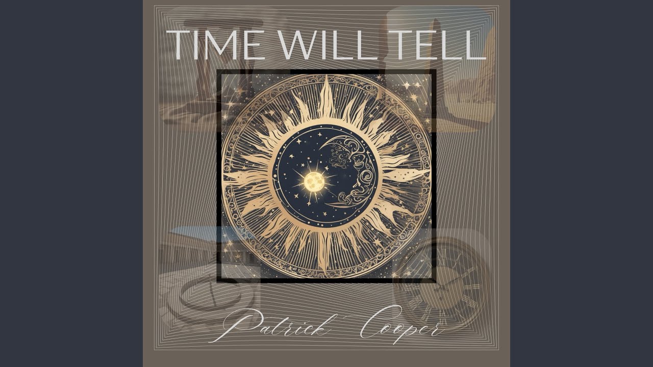 Time Will Tell - YouTube
