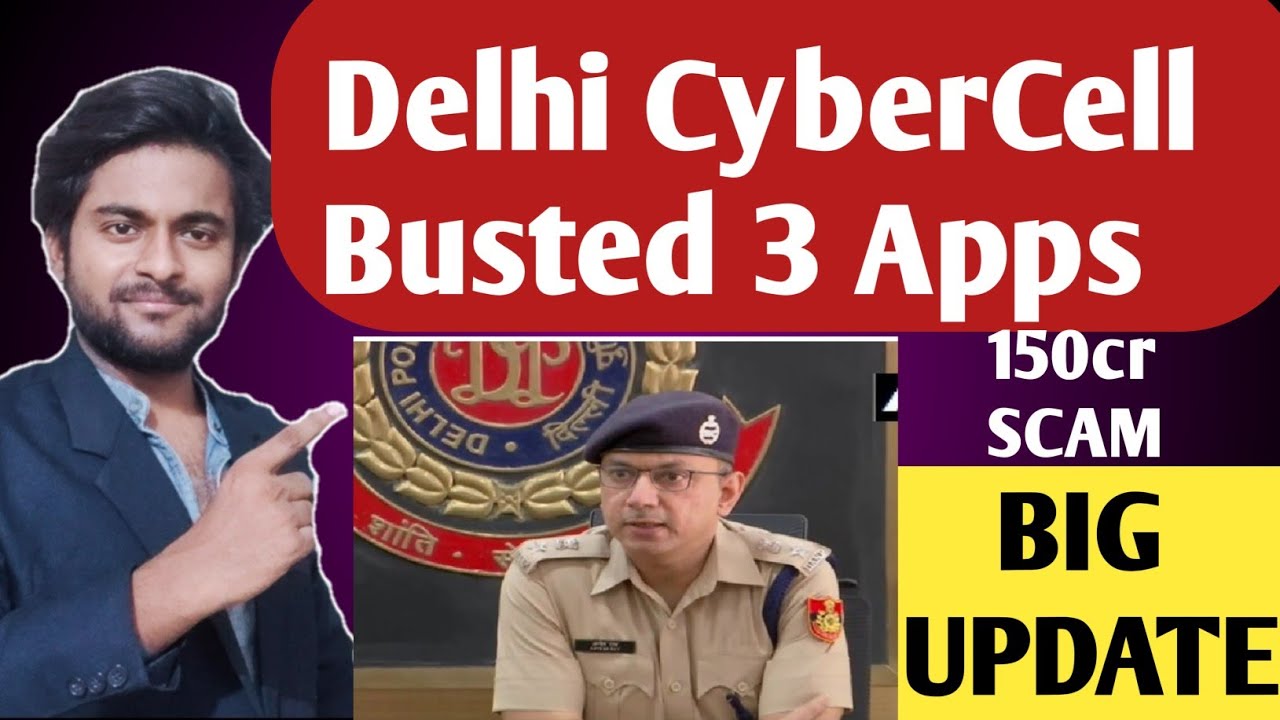 BIG NEWS - Delhi Police Cyber Cell Busted 3 Apps -Latest News / Rs ...