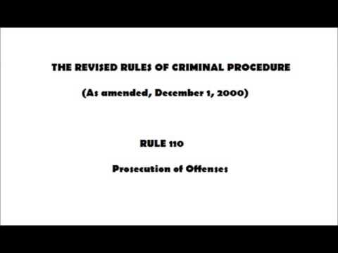 The Revised Rules of Criminal Procedure - Rule 110 Prosecution of ...