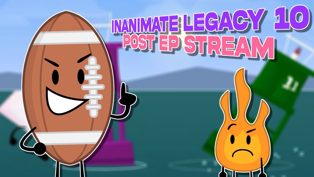 Inanimate Legacy Post EP.10 Stream - YouTube