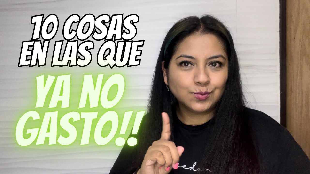 10 cosas que ya NO compro | Minimalismo - YouTube