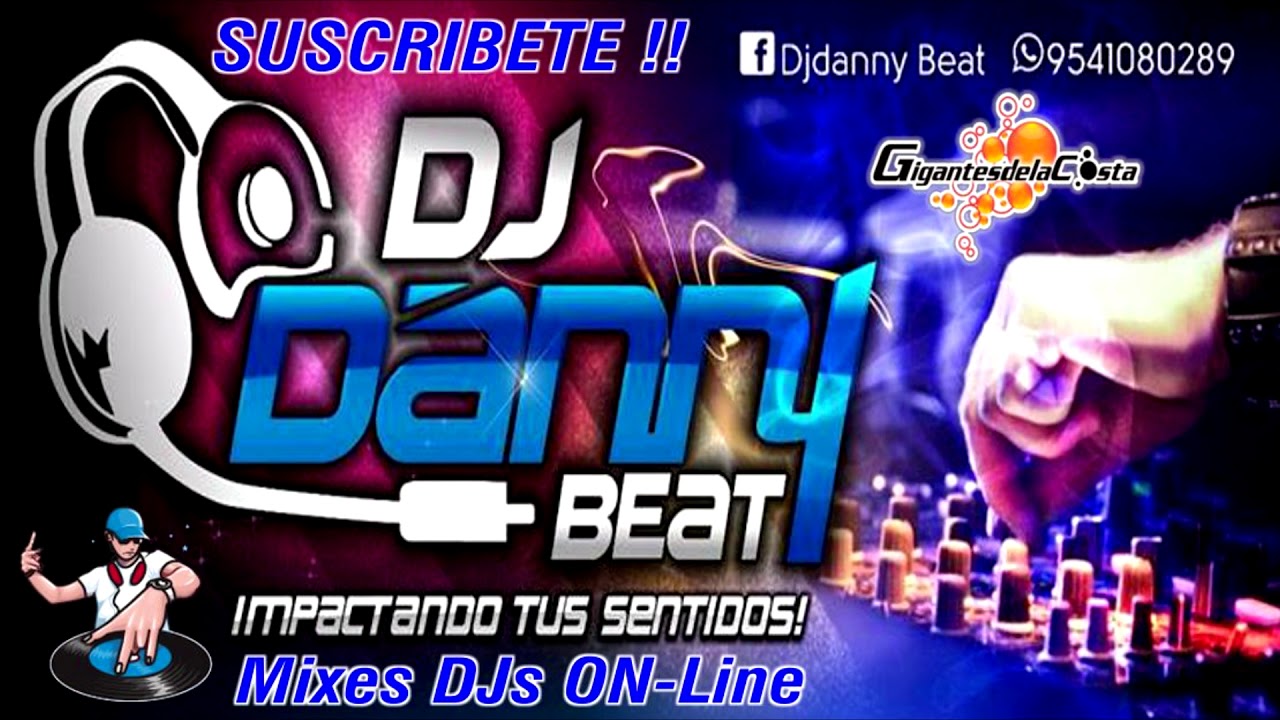 DJ Danny Beat - Session En Vivo (2017) (Mixes DJs On Line)