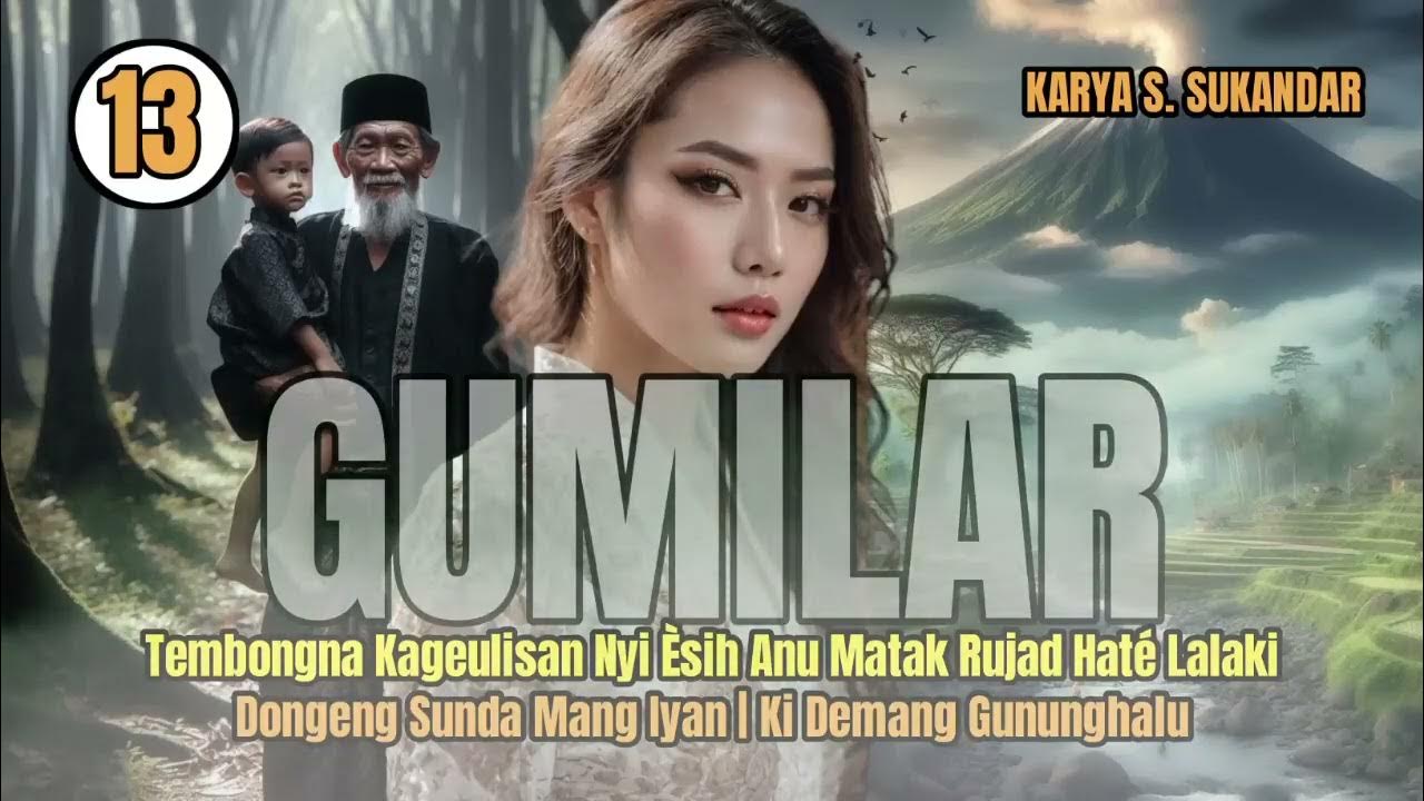 Dongeng sunda mang Iyan "GUMILAR" Bagian.13 (ki demang gununghalu) - YouTube