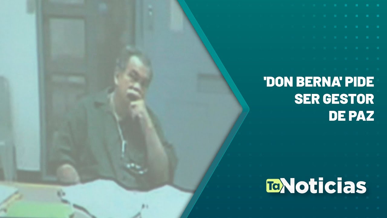 'Don Berna' pide ser gestor de paz - YouTube