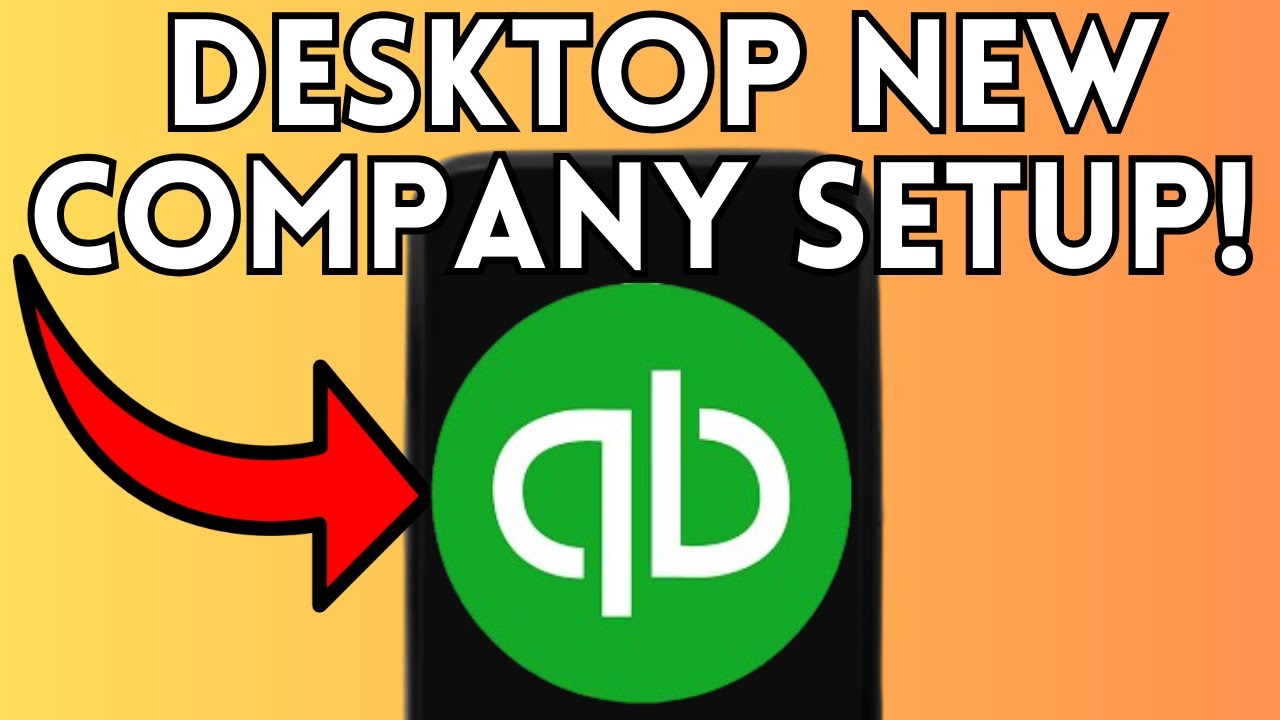 New! Quickbooks Desktop New Company Setup (Full Guide) 2025! - YouTube
