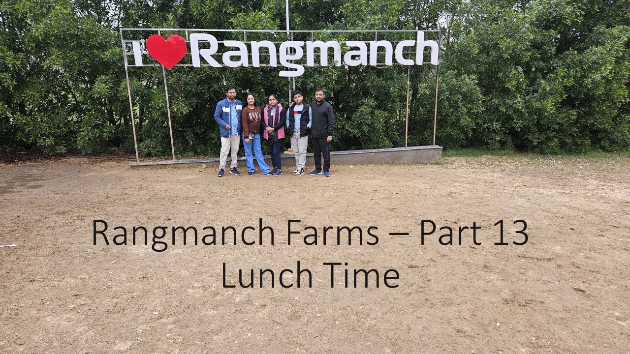 Part 13 - 🍽️ Rangmanch Farms Lunchtime Delight | Savor Delicious Meals ...