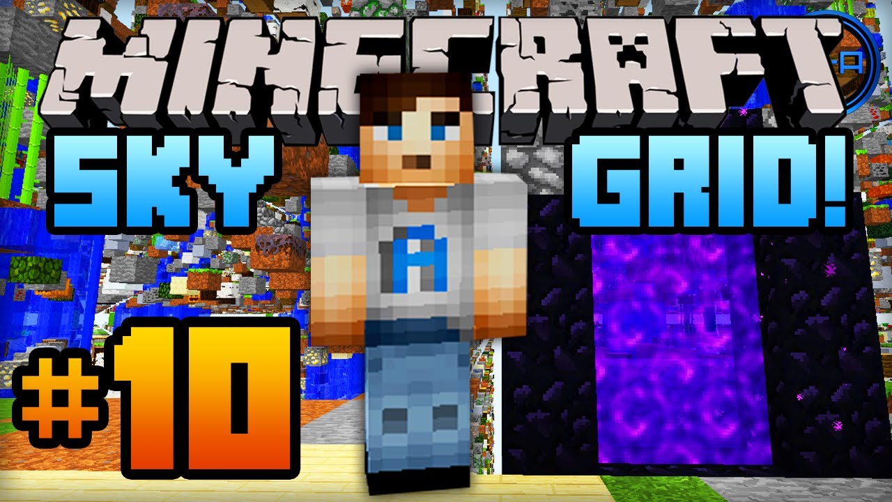 Minecraft SKY GRID - Episode #10 w/ Ali-A! - "NETHER PORTAL!" - YouTube