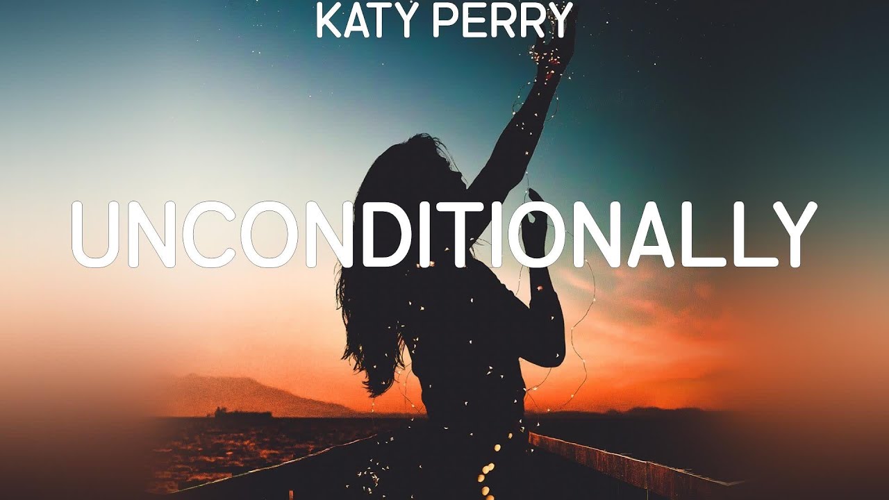 Katy Perry ~ Unconditionally # lyrics # Tate McRae, Ali Gatie, Sam ...