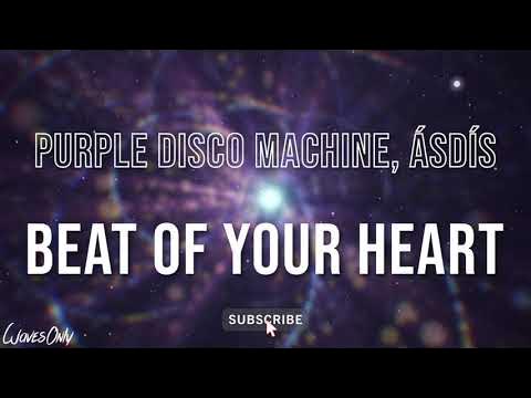 Purple Disco Machine, ÁSDÍS - Beat Of Your Heart (Lyrics) - YouTube