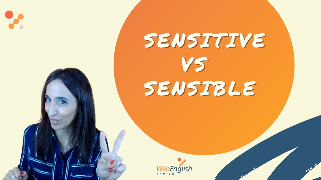 SENSITIVE vs SENSIBLE - Diferencia - YouTube