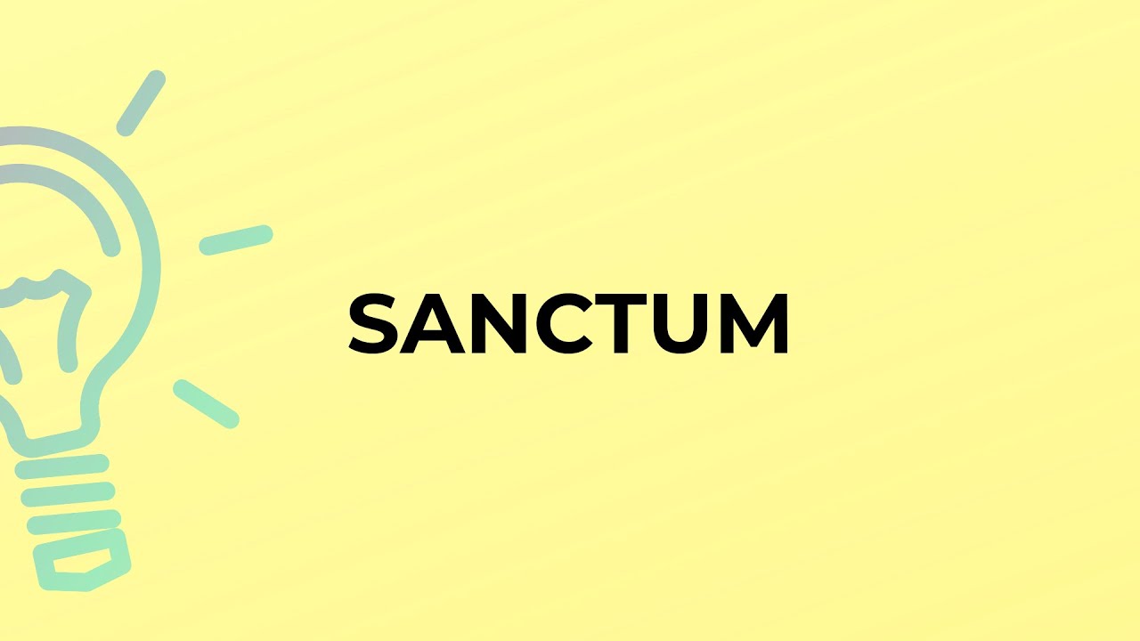 What is the meaning of the word SANCTUM? - YouTube