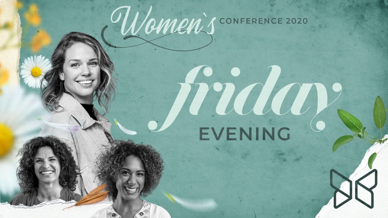 WOMEN'S CONFERENCE 2020 | FRIDAY – EVENING - YouTube