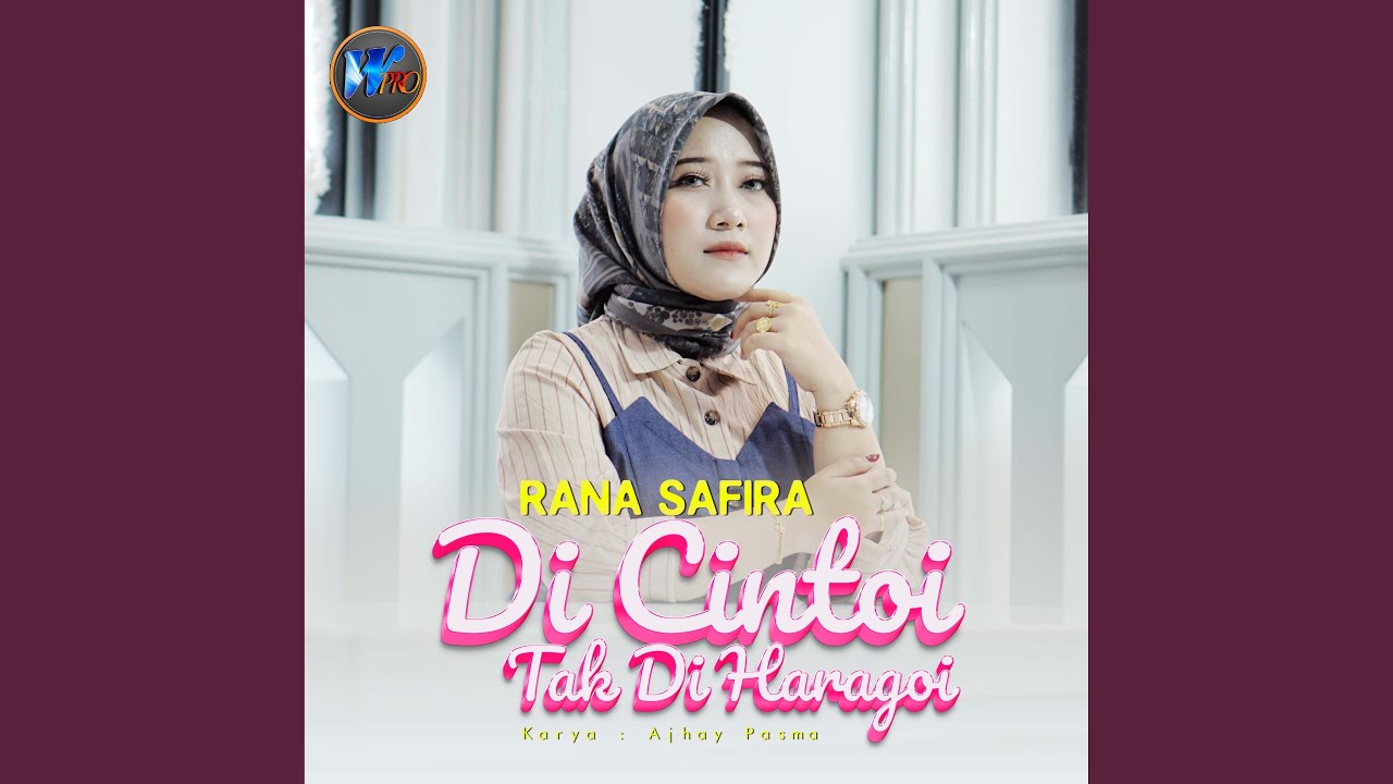 Di Cintoi Tak Di Haragoi - YouTube