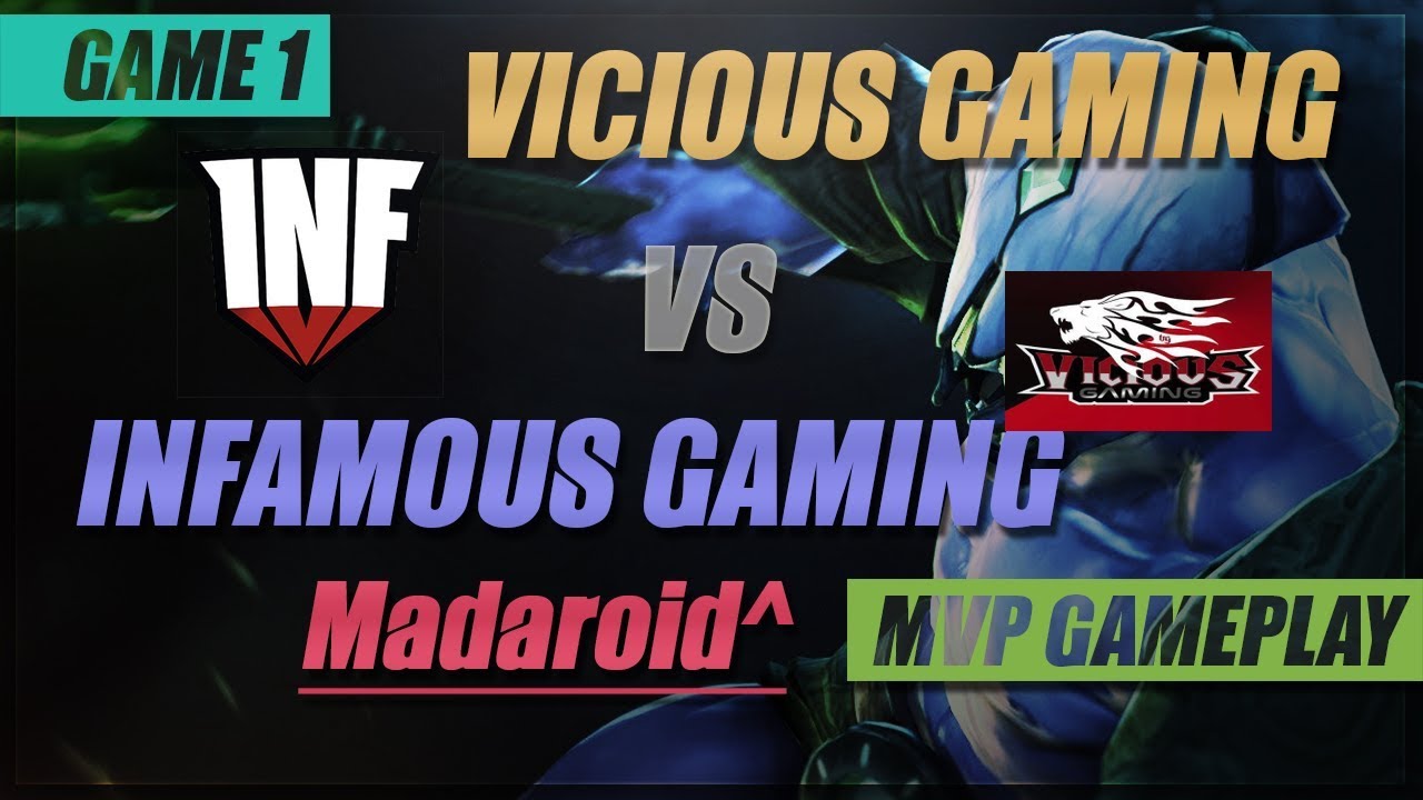 Madaroid^ MVP Gameplay | Infamous Gaming vs Vicious Gaming | Game 1 ...