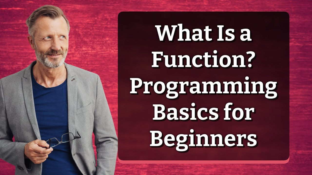 What Is a Function? Programming Basics for Beginners - YouTube