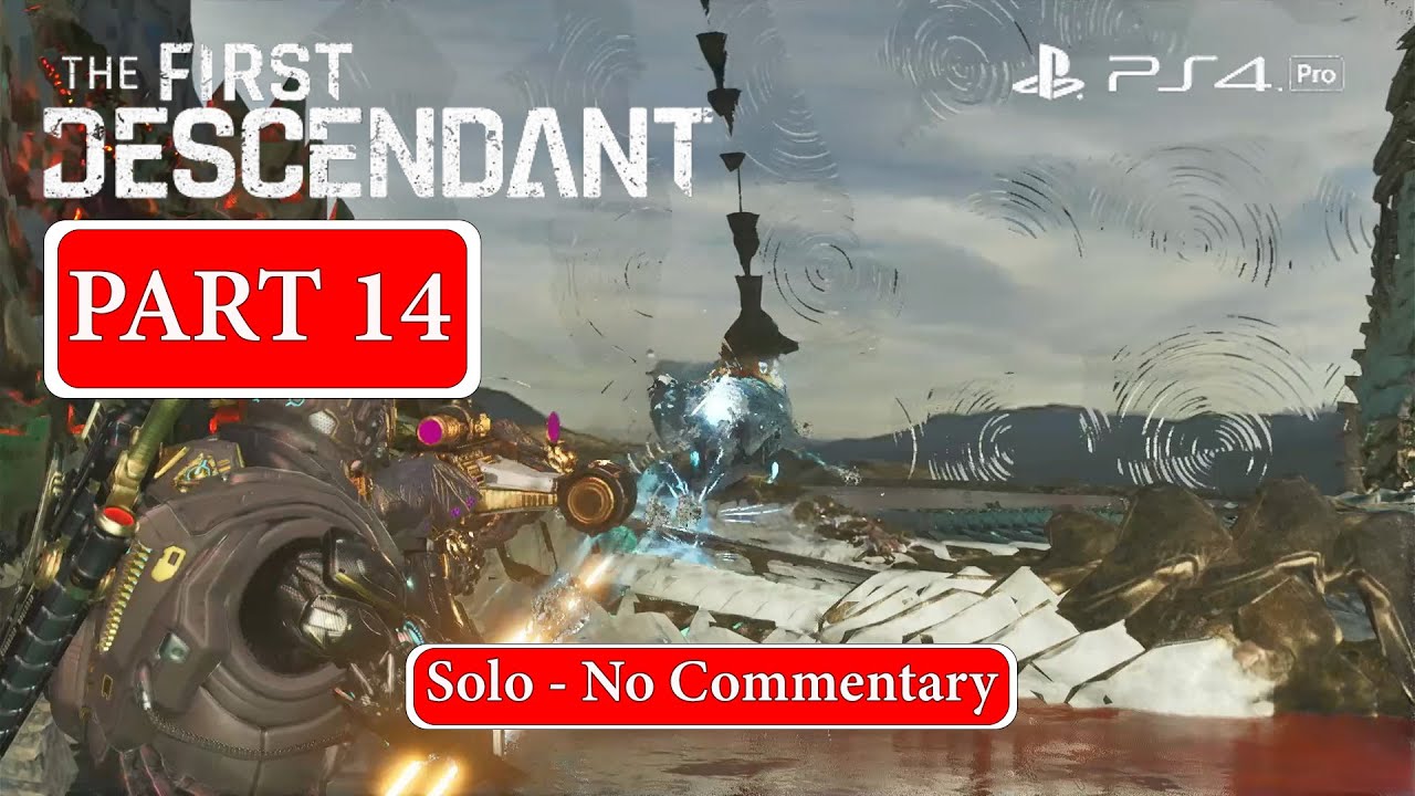 THE FIRST DESCENDANT: Part 14 SOLO (PS4 PRO) - No Commentary - YouTube