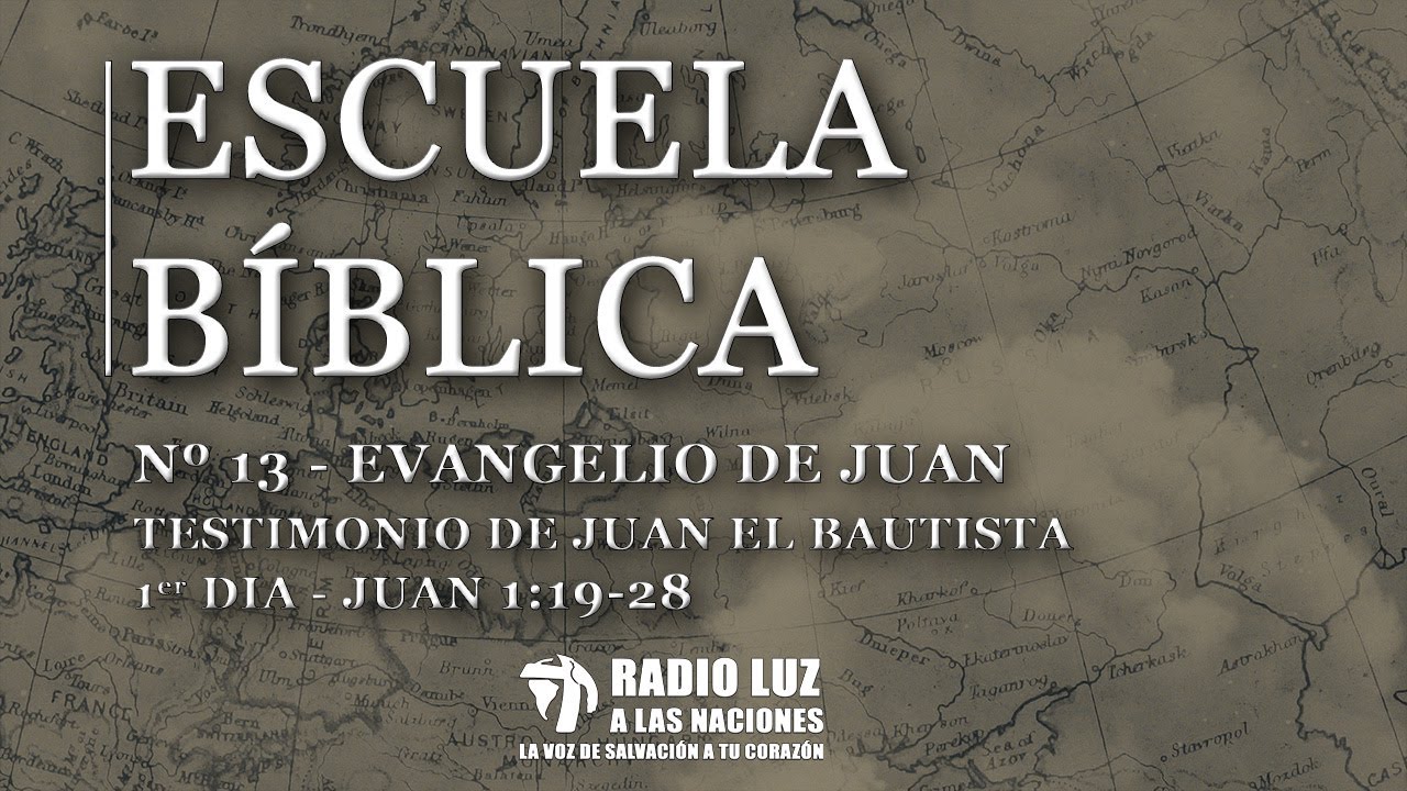 13 - EVANGELIO DE JUAN (Testimonio de Juan el Bautista - Primer día ...
