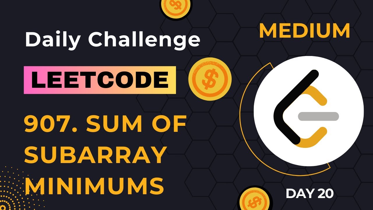 Day20 Leetcode 907 Sum Of Subarray Minimums Dailychallenge 4106