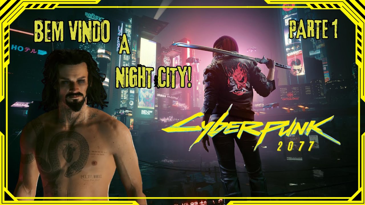 Cyberpunk 2077 - #1 - BEM VINDO A NIGHT CITY - YouTube
