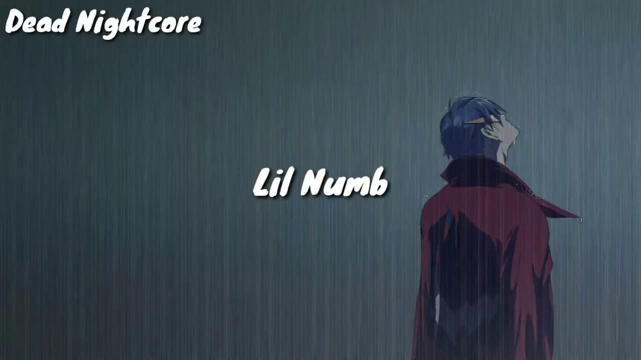 Nightcore ~ Lil Numb - YouTube