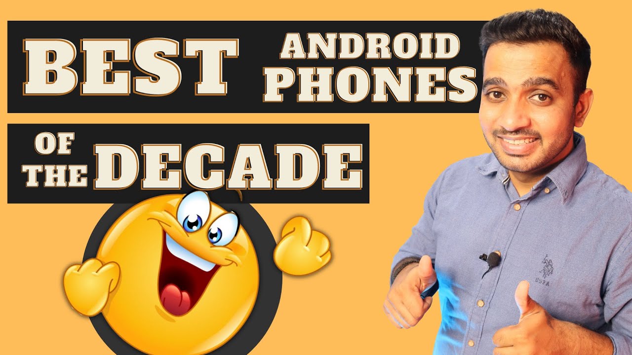 Best Android Phones Of The Decade(2011-2021) || Top Selling Smartphones ...